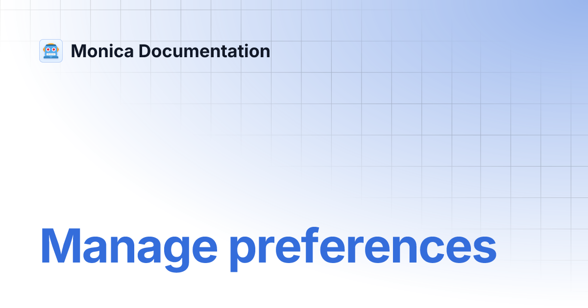 Manage preferences | Monica Documentation