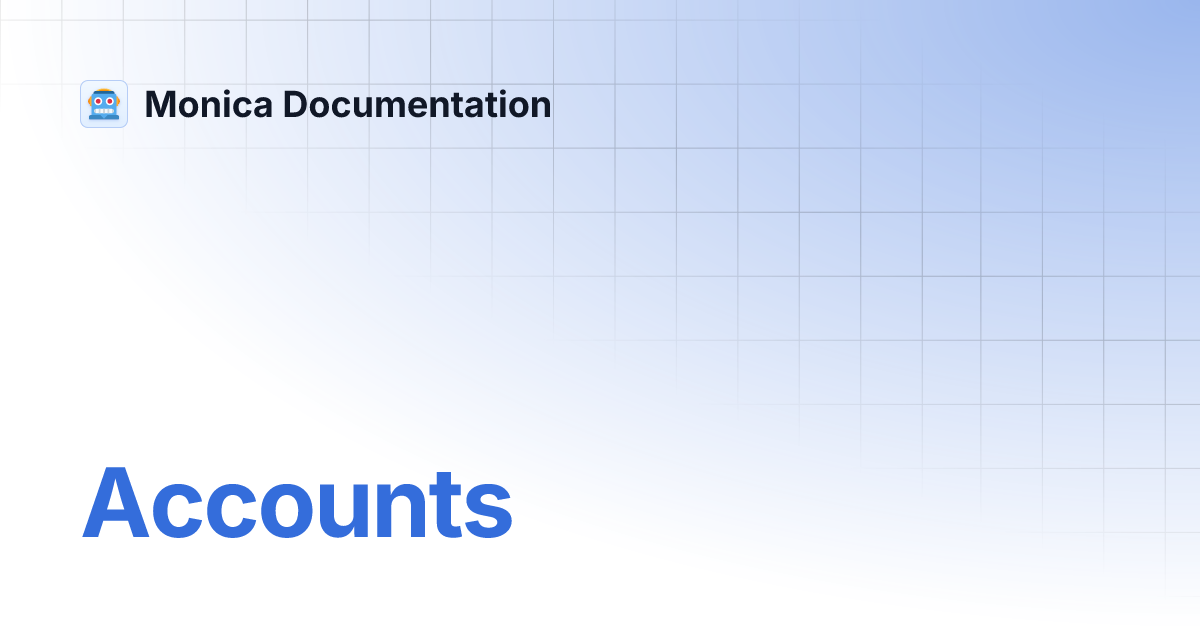Accounts | Monica Documentation
