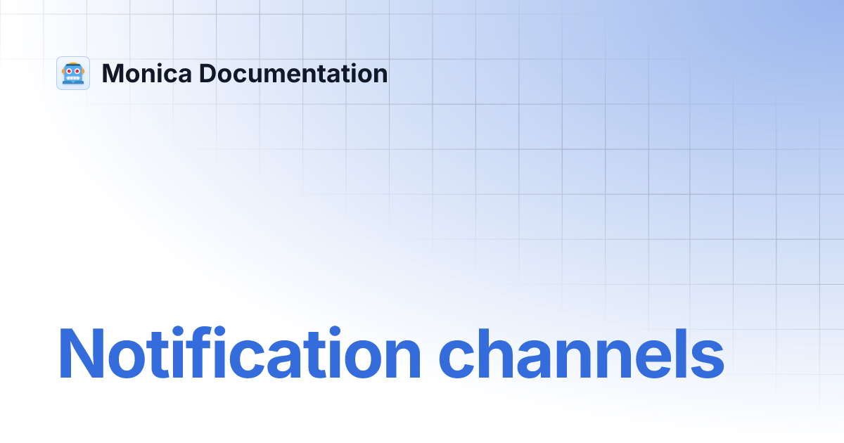 Notification channels | Monica Documentation